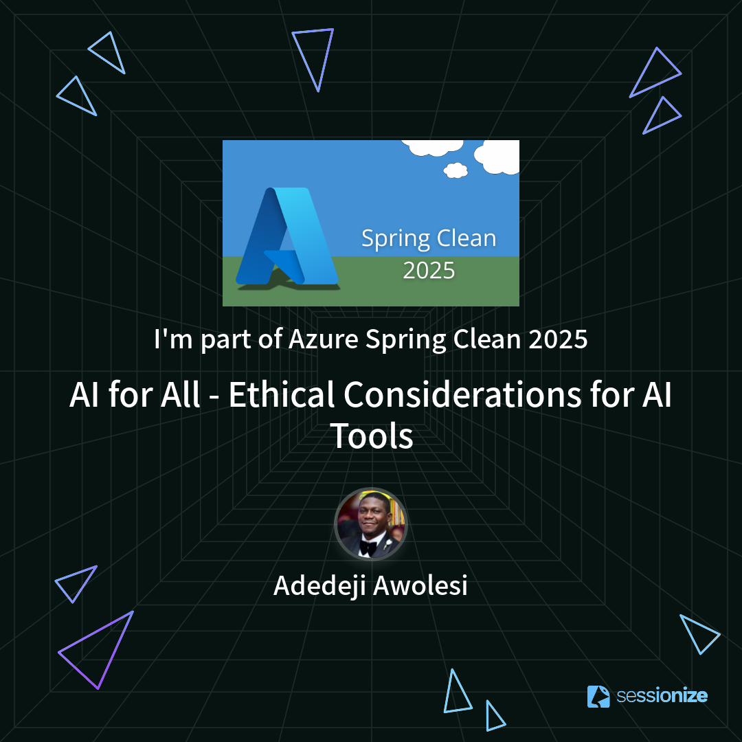 AI for All – Ethical considerations for AI tools – Adedeji Awolesi